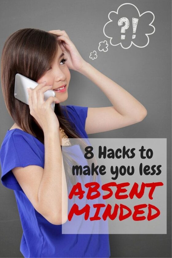 8 Hacks to make you less Absent-Minded - Kaila Yu